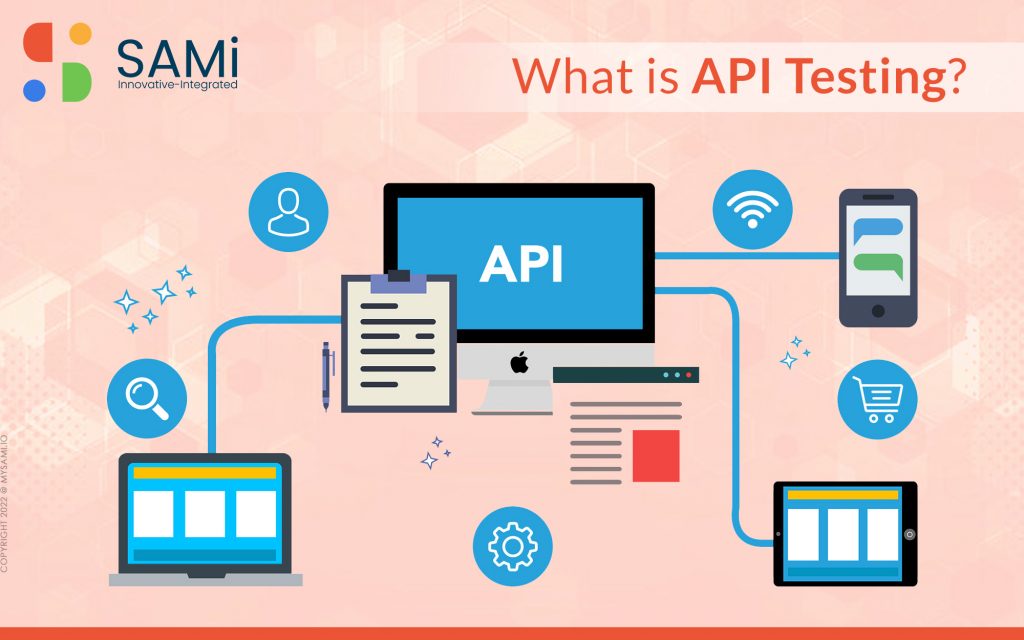 What is API Testing? – MySAMi What is API Testing? – MySAMi